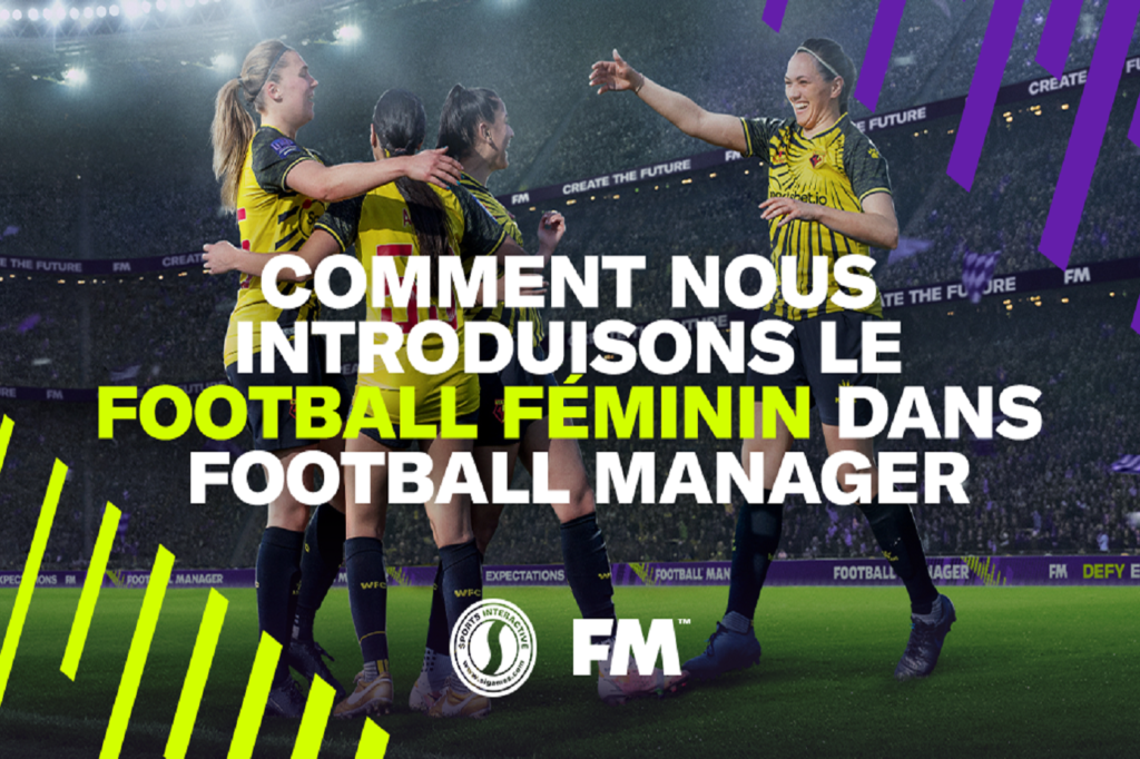 C’est confirmé, le foot féminin va bien arriver sur Football Manager